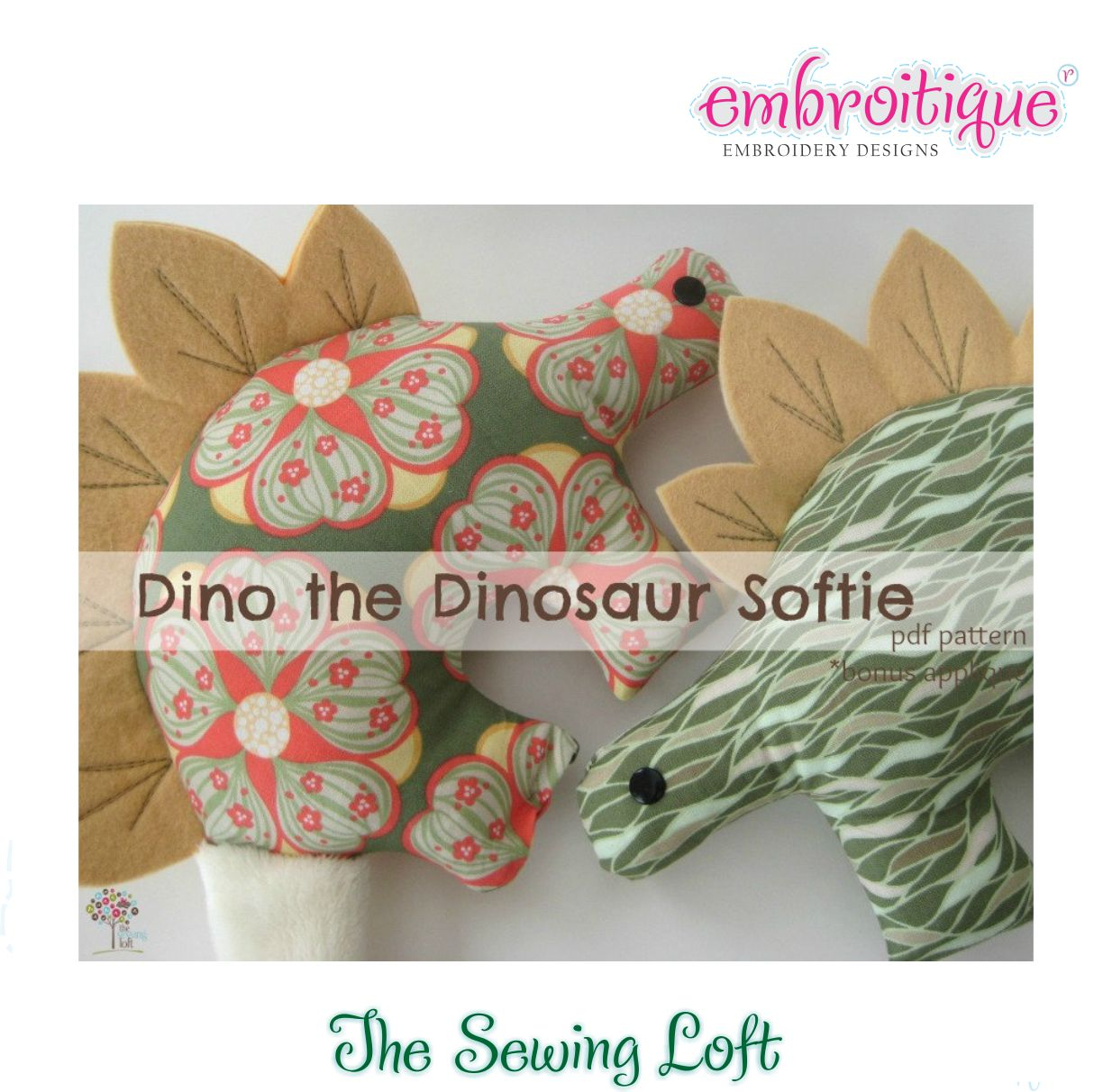Dinosaur Sewing Pattern Dino The Dinosaur The Sewing Loft Embroitique ...